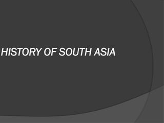History of south asia | PPTX