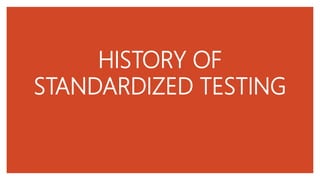 HISTORY OF STANDARDIZED TESTING.pptx