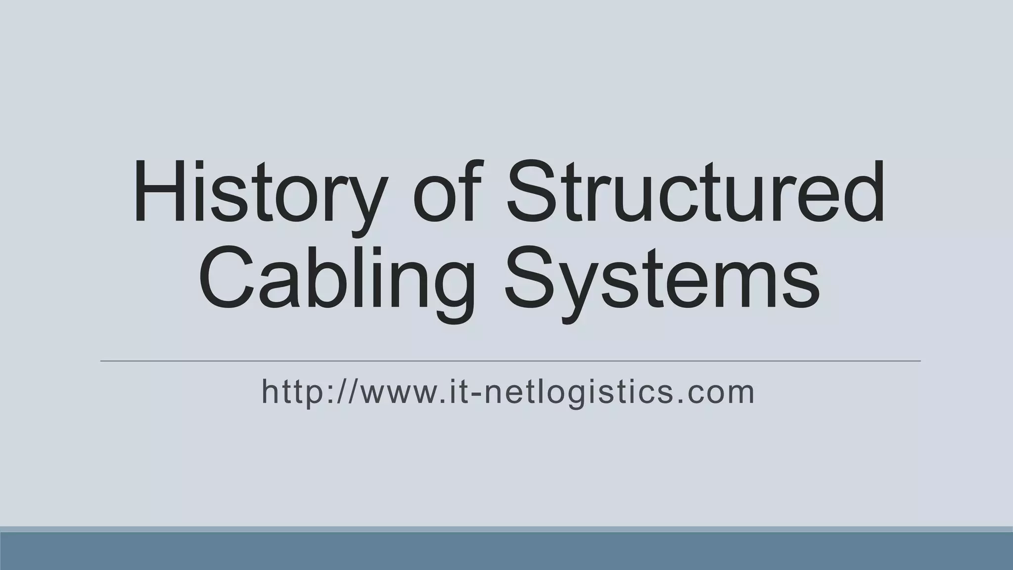 History of structured cabling systems | PPTX
