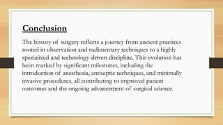 HISTORY OF SURGERY and its advancement in medicine | PPTX