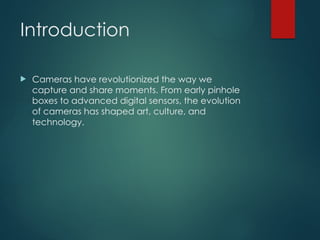 Capturing Time: The Evolution and History of Cameras | PPTX