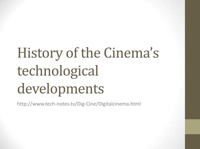 History of the cinema's technological developments | PPTX | History | Genres