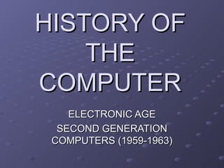 History of the computer elec. age (2nd gen.) | PPT | Computing ...