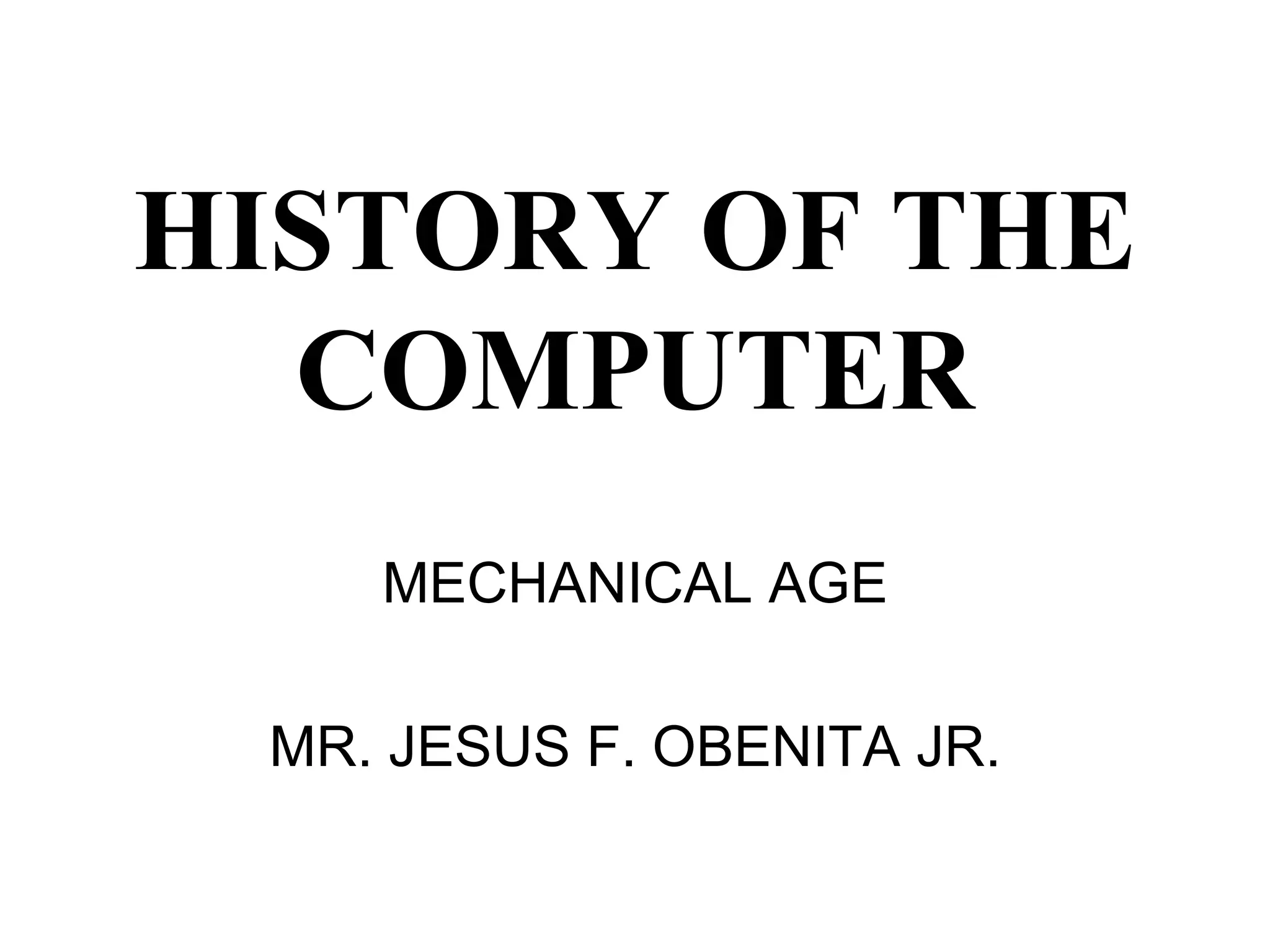 History of the computer (mechanical age) | PPT