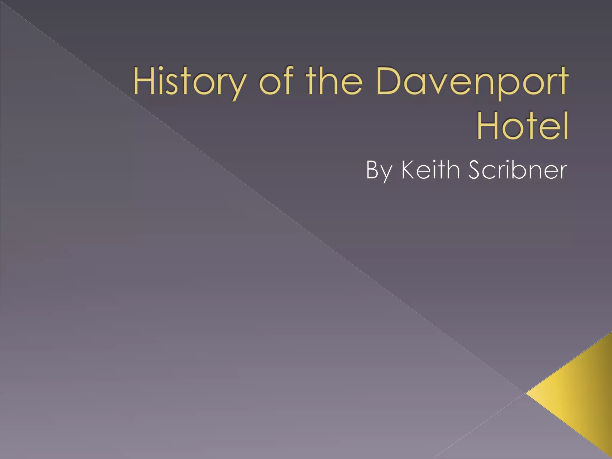 History of the Davenport Hotel | PPT