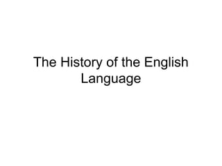 History of the English Language in Presentation | PPT