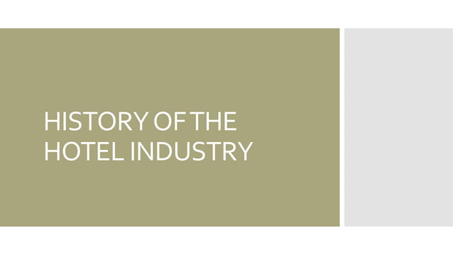 History of the hotel industry | PPTX | Hotels and Motels | Travel Type