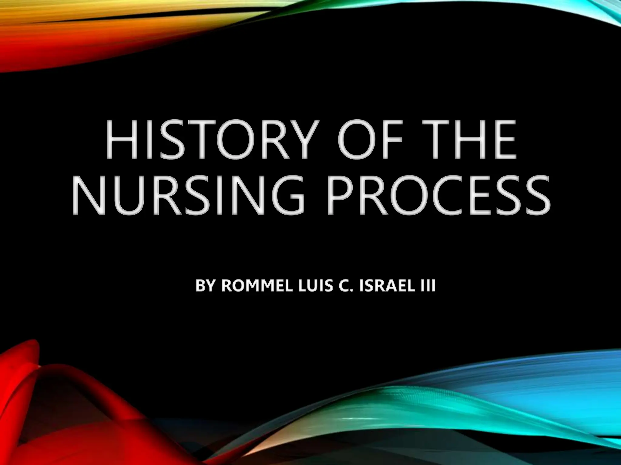 HISTORY OF THE NURSING PROCESS: AN OVERVIEW | PPT