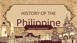 History of the Philippines Lesson Presentation.pptx TEMPLATE.pptx