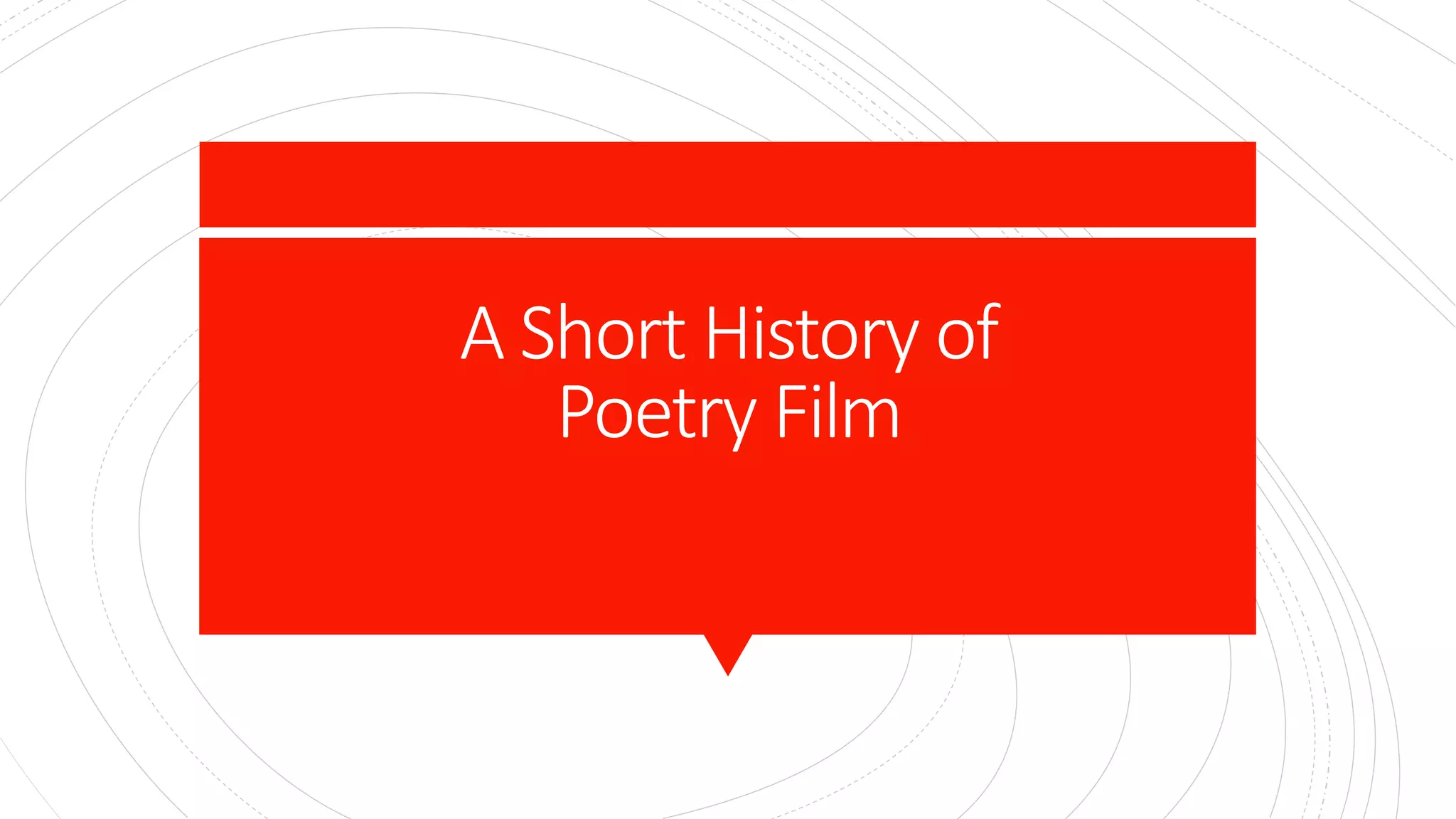 History of the Poetry Film.pptx