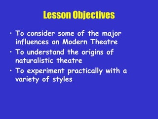 History of the theatre lesson 4 modern theatre | PPT