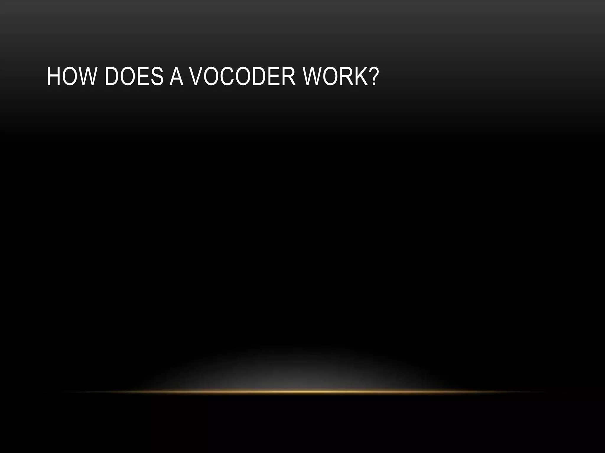 History of the vocoder | PPTX