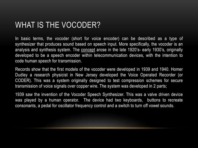 History of the vocoder | PPTX | Digital Audio | Computer Software and Applications
