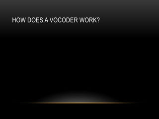 History of the vocoder | PPTX