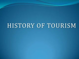 History of tourism | PPTX