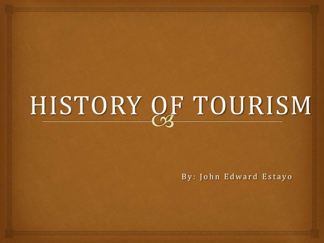 History of tourism | PPTX