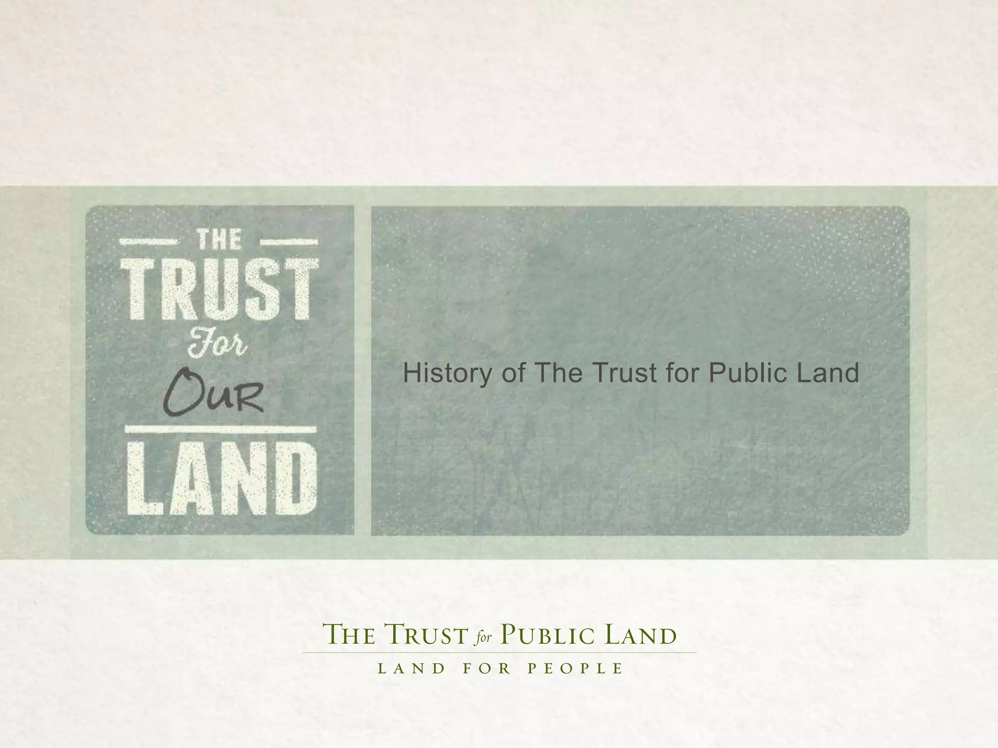 History of The Trust for Public Land | PPT