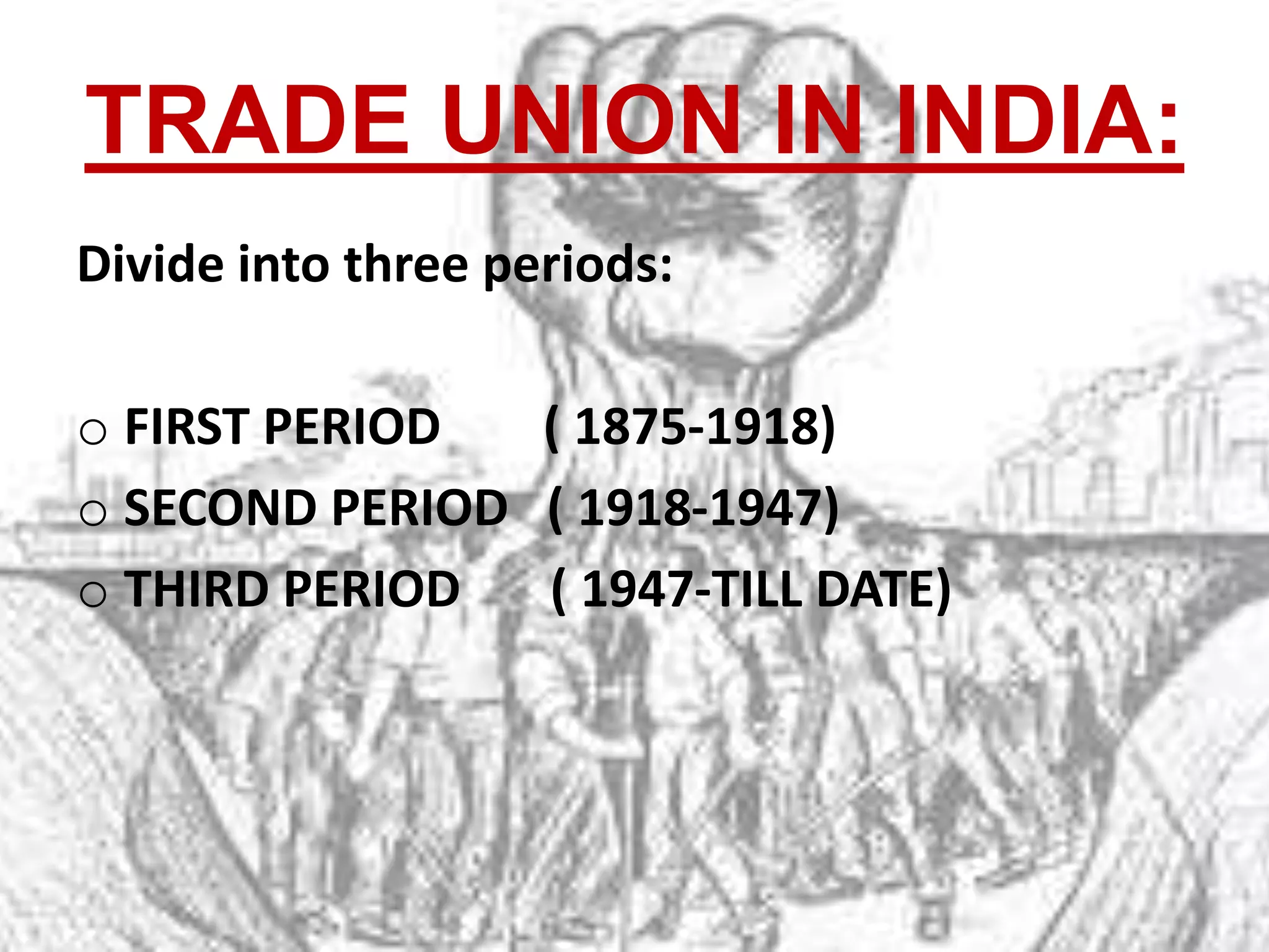 HISTORY OF TRADE UNION | PPTX
