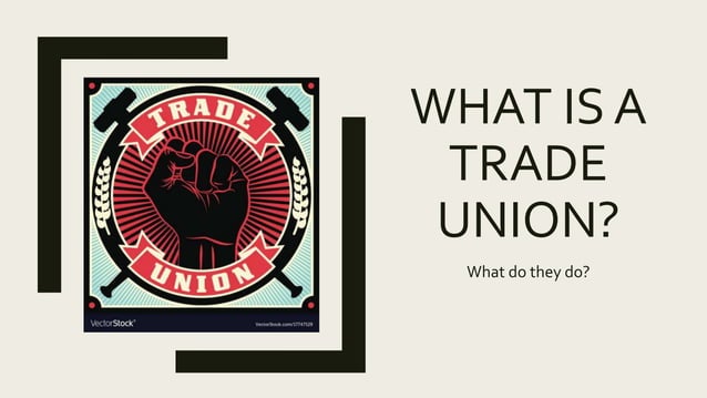 History of Trade Unions | PPT