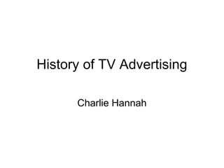 History of tv advertising | PPT