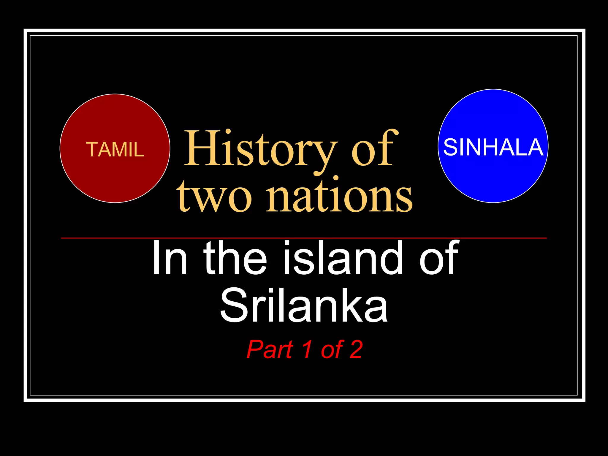 History Of Two Nations Part 1 Of 2[2] | PPT