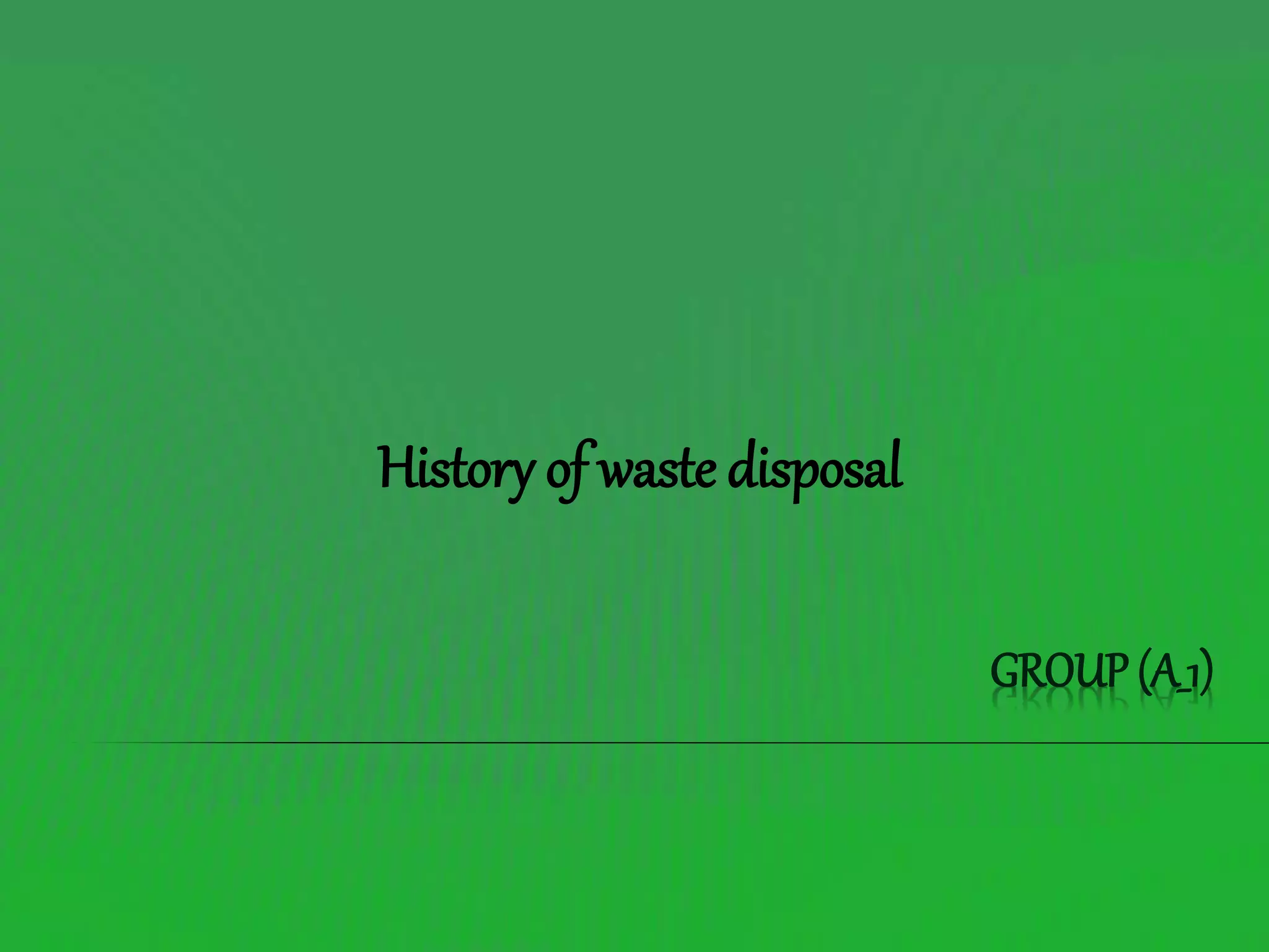 history of waste disposal.pptx