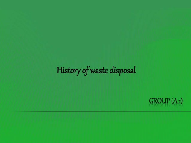 history of waste disposal.pptx
