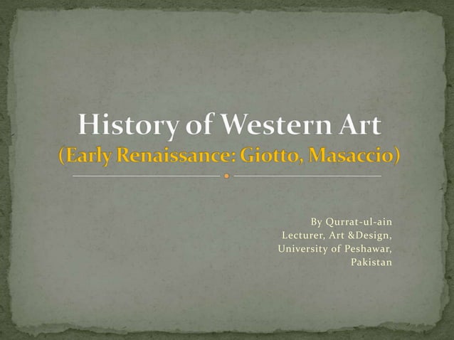 History of western art (Giotto, Masaccio) | PPTX | Fine Art