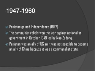 Pakistan and China relations: 1947-1999 | PPTX