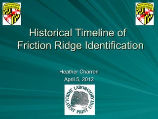 History of Friction Ridge Identification | PPT