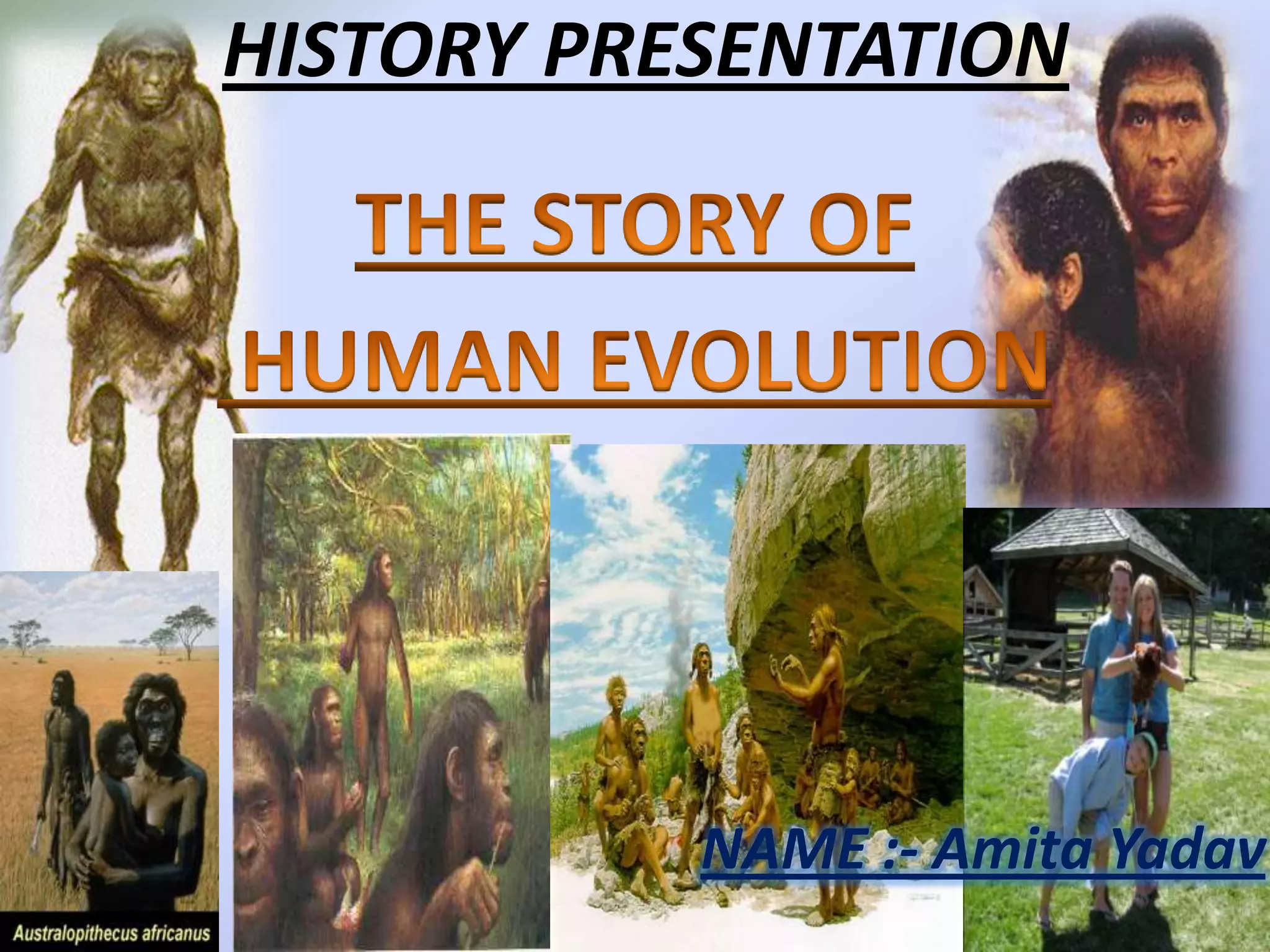 THE STORY OF HUMAN EVOLUTION | PPTX