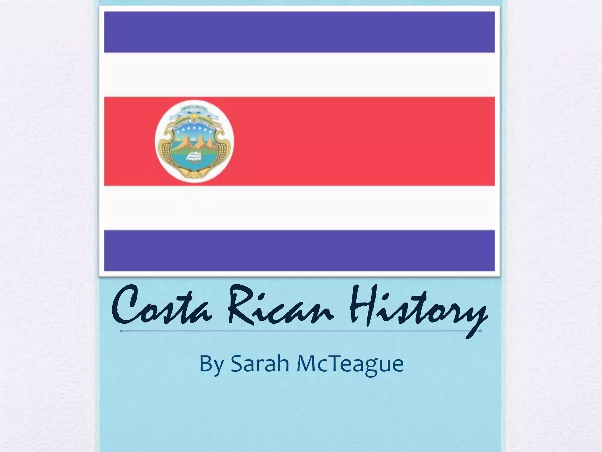 Costa Rican History | PPTX