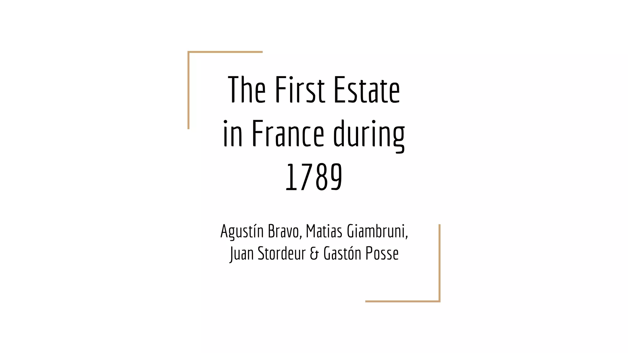 History presentation the first estate by bravo stordeur giambruni posse ...