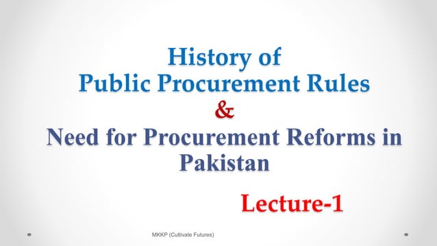History & reforms of public procurement rules in paksitan | PPT