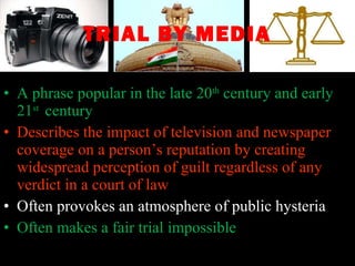 Trial by media - pros and cons in the light of the 2g scam | PPT