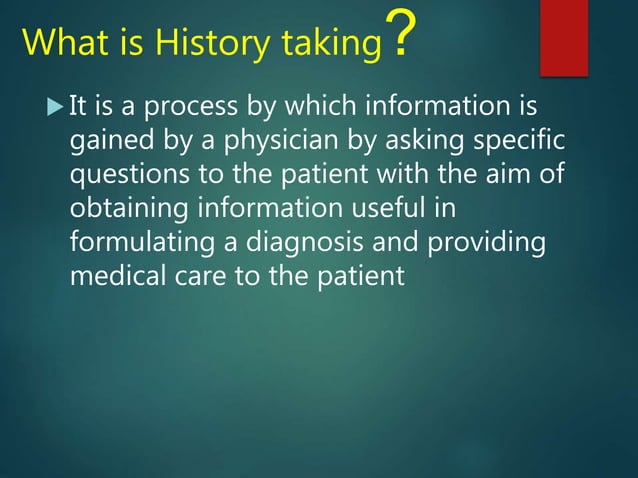 History taking | PPTX | Infectious Diseases | Diseases and Conditions