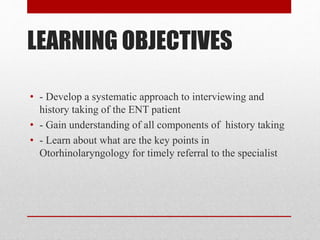 history taking in otorhinolarygology patient | PPT