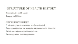 HISTORY TAKING.pptx and health assessment.. | PPTX | Medical Health