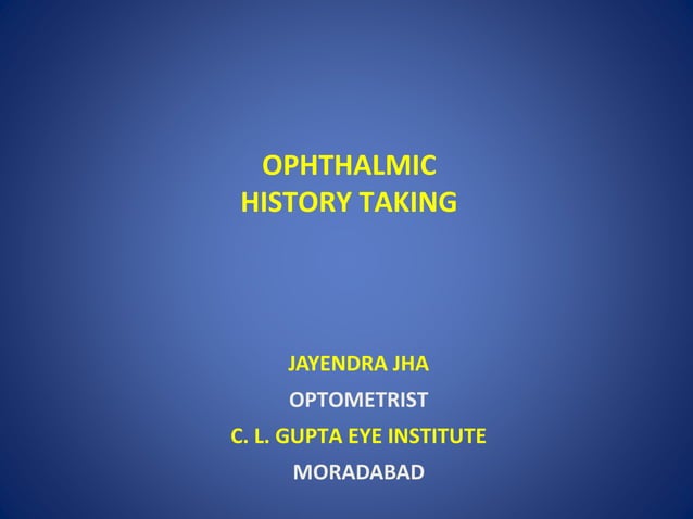 Ophthalmic history taking | PPT