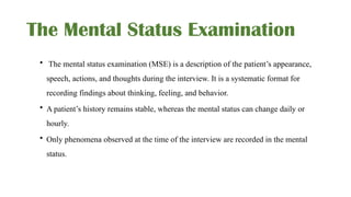 History Taking and Mental state examination in Psychiatry.pptx
