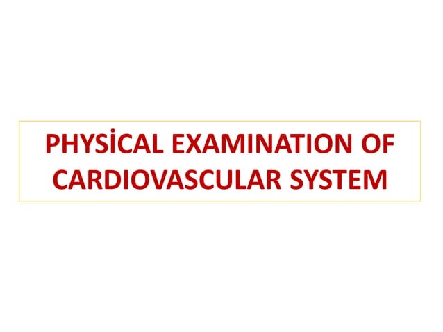 History Taking and Physical Examination of Cardiovascular System-The ...
