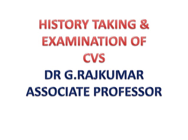 History taking & examination of cardiovascular system | PPTX | Heart ...