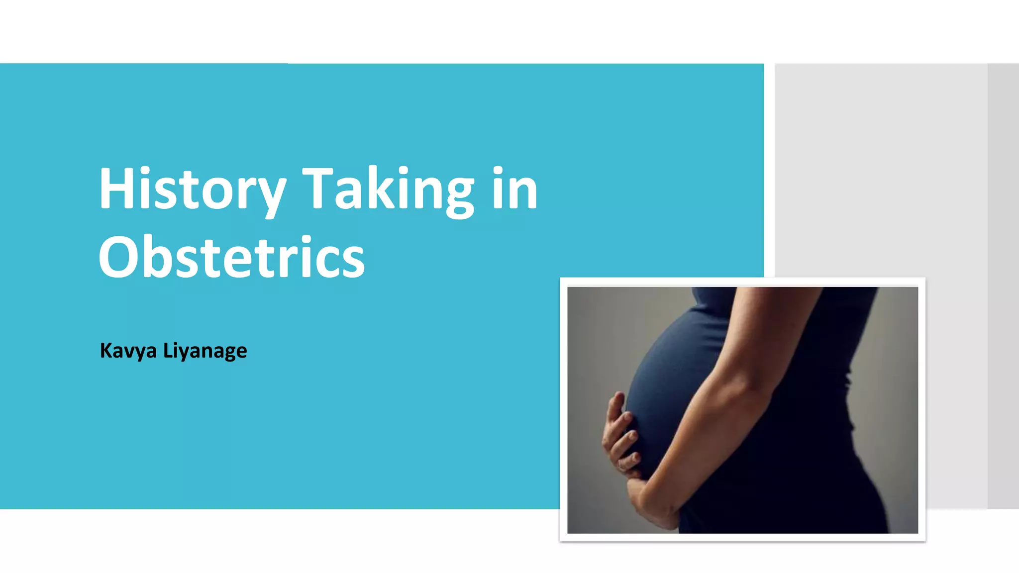 History taking in obstertrics | PPTX | Pregnancy | Reproductive Health
