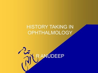 History taking in ophthalmology | PPTX