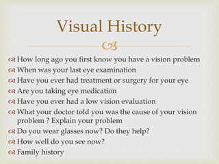 History taking of low vision | PPTX