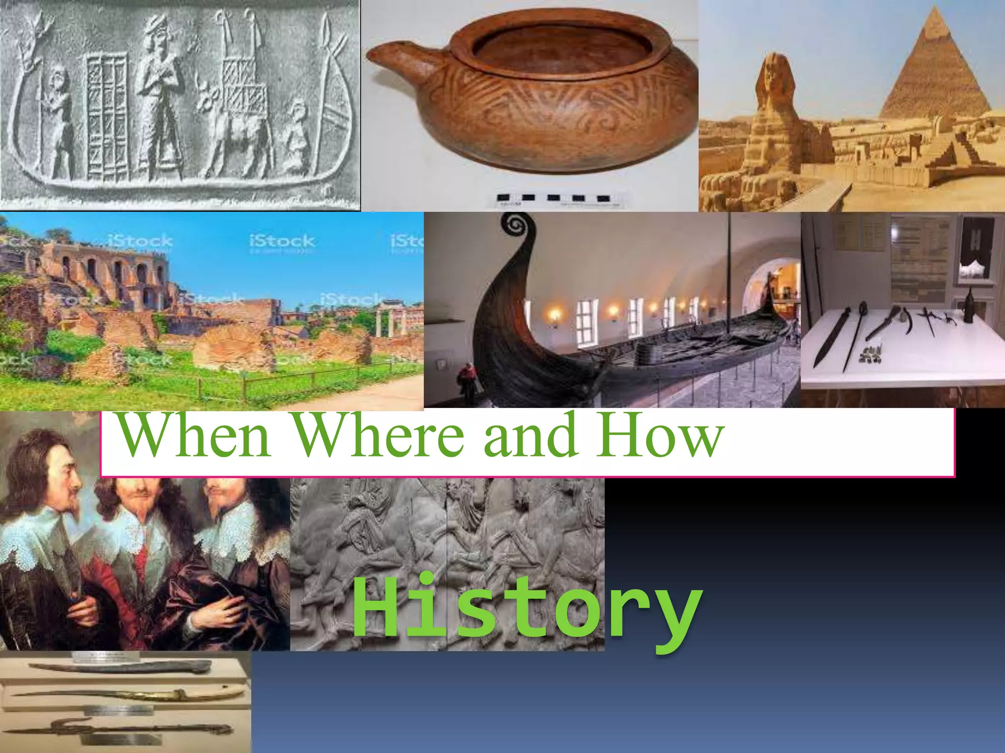 History where , when and how | PPTX