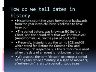 History where , when and how | PPT