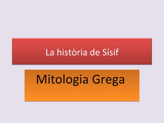 Història sisif | PPT