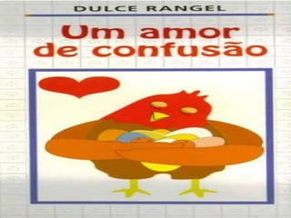 História um amor de confusão, de dulce rangel | PDF