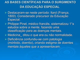 Histórico da Educação Especial | PPS